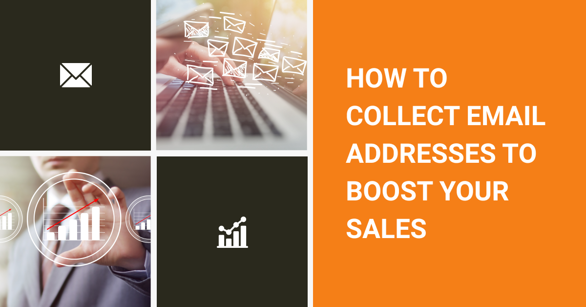📧How To Collect Email Addresses And Boost Your Sales: 5 Ways