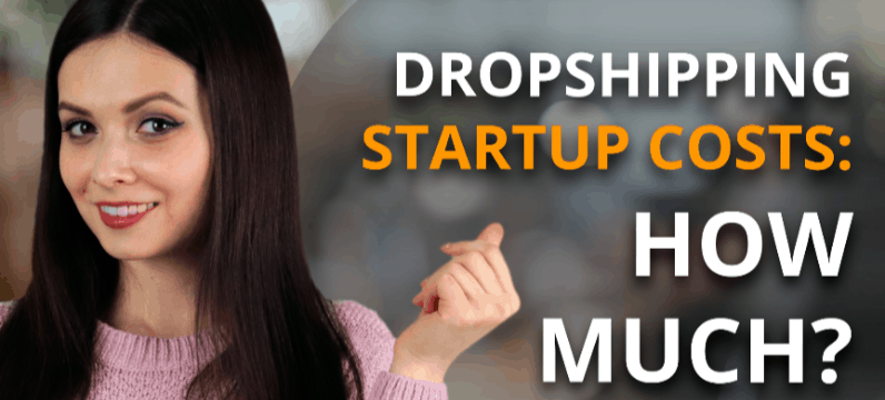 Dropshipping Startup Costs: How Much Will You Spend In 2020? [Video]
