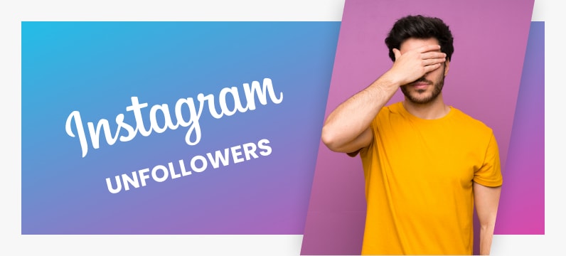 Instagram Unfollowers Explained - Why Do People Go