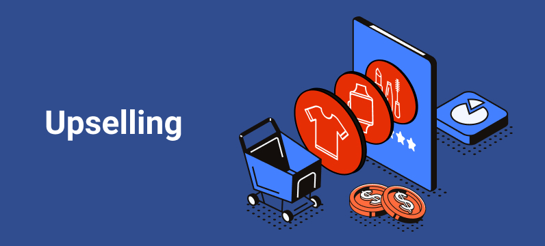 What is upselling and how to implement it?