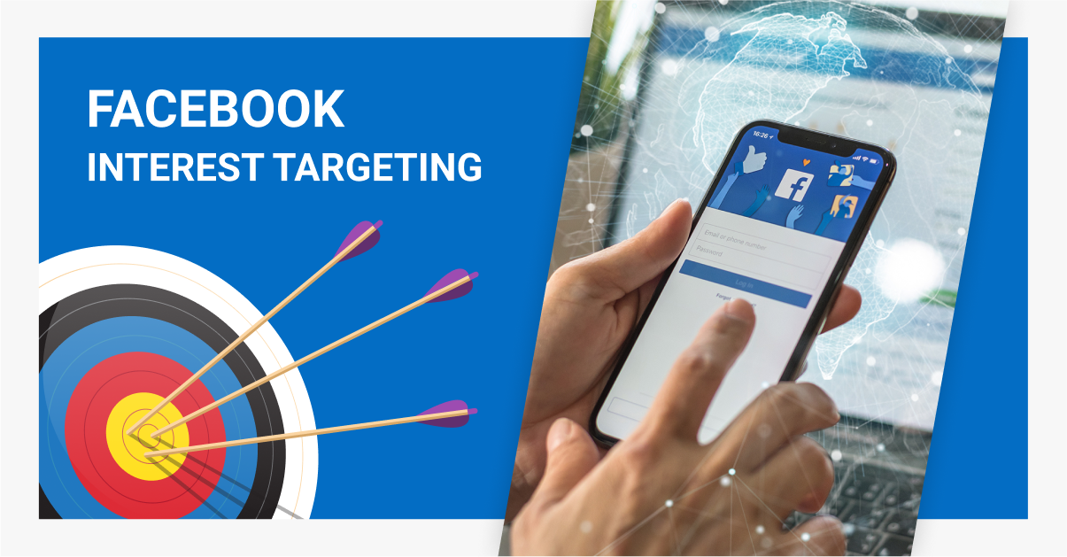 Facebook Interest Targeting: Your Step-By-Step Guide