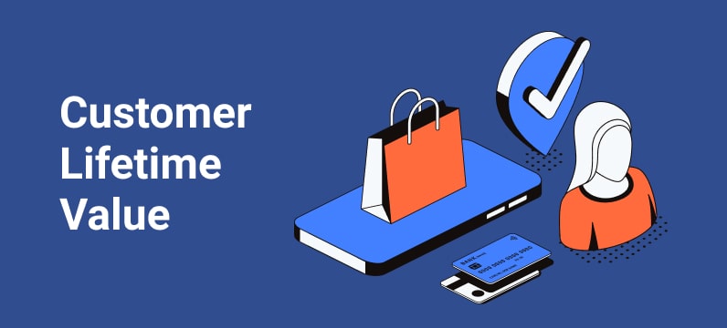 What Is Customer Lifetime Value?