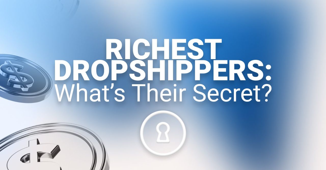 💸 Richest Dropshippers & How They Made Millions [2025]