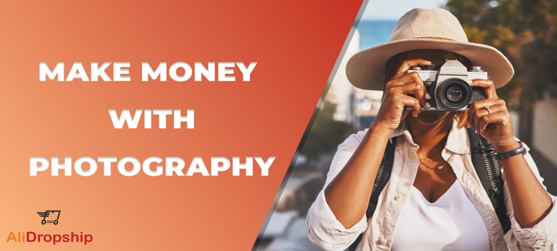 How To Make Money With Photography: An Amateur’s Guide