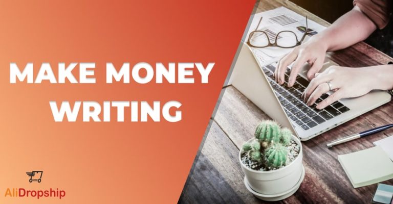 How To Make Money Writing: Top Strategies For Success