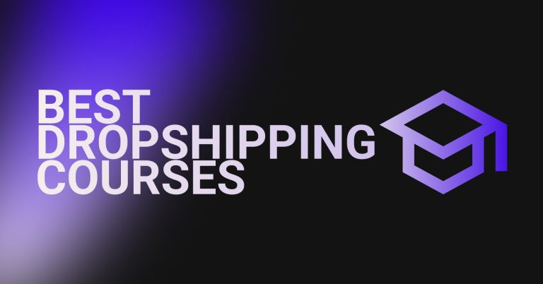Top 12 Best Dropshipping Courses [Free & Paid Picks]
